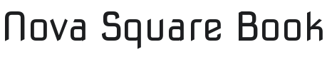 Nova Square Font Family – Free Download | Fontsum