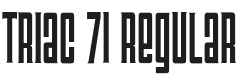 Triac 71 Font – Free Download | Fontsum